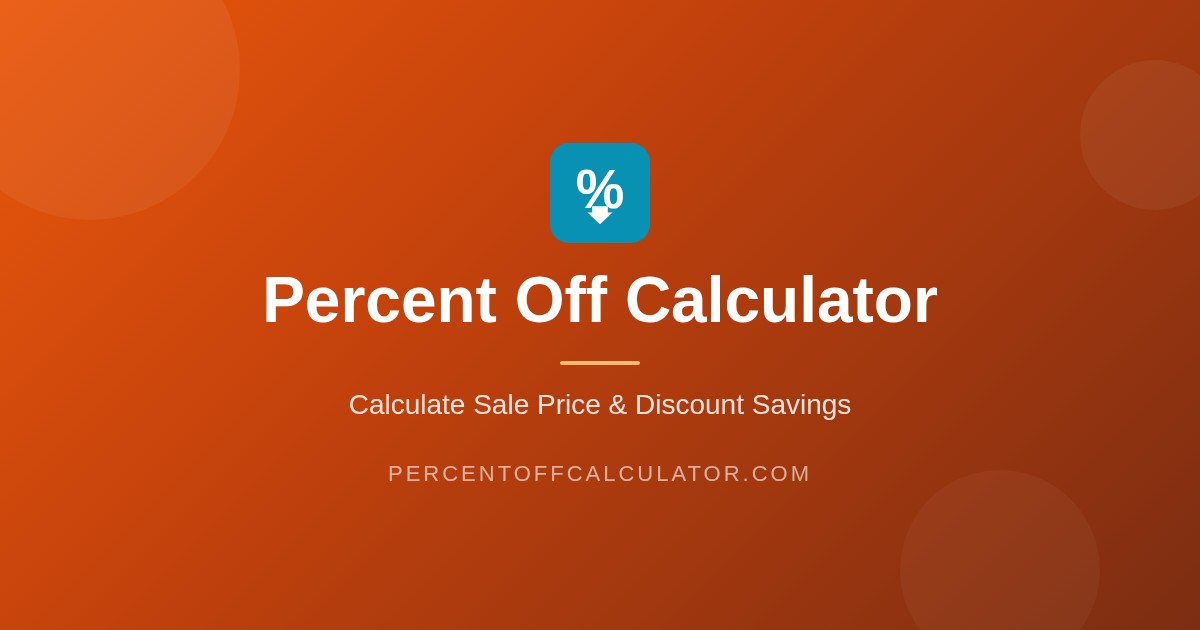Percent Off Calculator — Find Your Sale Price Instantly